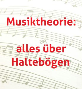 Musiktheorie - alles über Haltebögen - Der ZauberKlavier-Blog